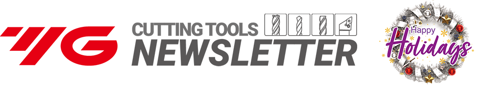 YG-1 CUTTING TOOLS NEWSLETTER